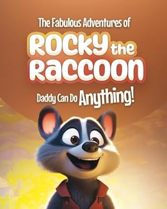 Amazon.com: The Fabulous Adventures of Rocky the Raccoon: Daddy Can Do ...