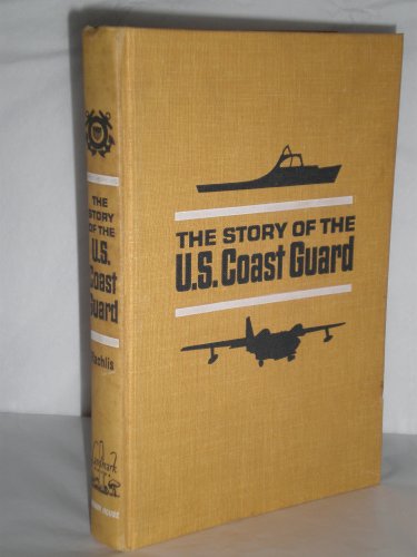 The Story of the U. S. Coast Guard Landmark Books: Rachlis, Eugene ...