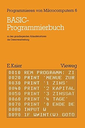 BASIC-Programmierbuch: zu den grundlegenden Ablaufstrukturen der ...