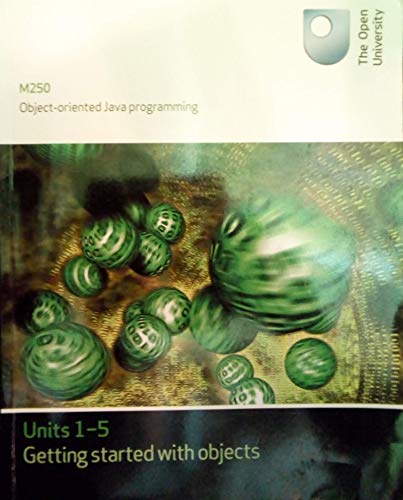 M250 Object-oriented Java programming units 1-5 Getting started with objects: Amazon.co.uk ...