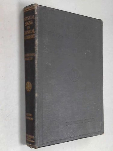 Demonstrations Of Physical Signs In Clinical Surgery: Bailey, Hamilton ...