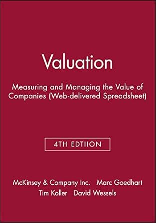 Valuation: Measuring and Managing the Value of Companies: Koller, Tim, Murrin, Jack, McKinsey ...