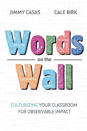 Words on the Wall: Culturizing Your Classroom For Observable Impact ...