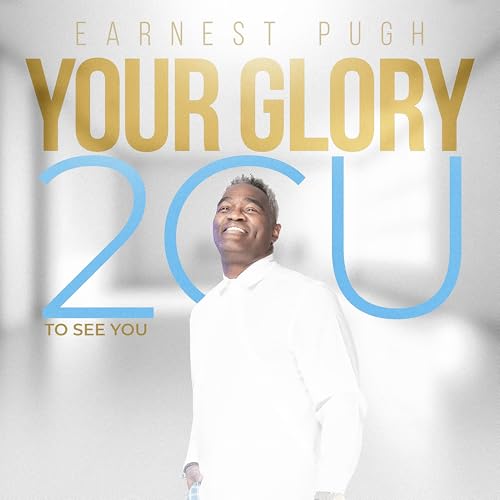 Play Your Glory - 2 C U (Radio Edit) by Earnest Pugh on Amazon Music