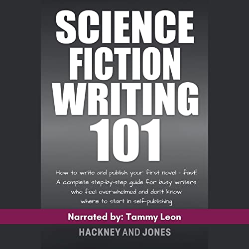 Amazon.com: Science Fiction Writing 101: How to Write and Publish Your ...