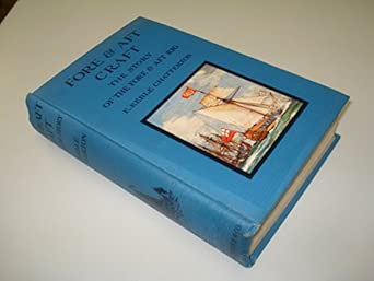 Fore & Aft Craft and Their Story: An Account of the Fore & Aft Rig From ...