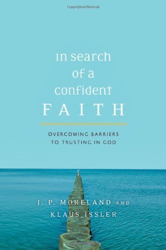In Search of a Confident Faith: Overcoming Barriers to Trusting in God ...