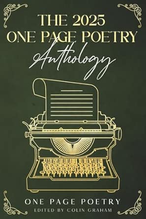 Amazon.com: The 2025 One Page Poetry Anthology: 9798992440171: Graham ...
