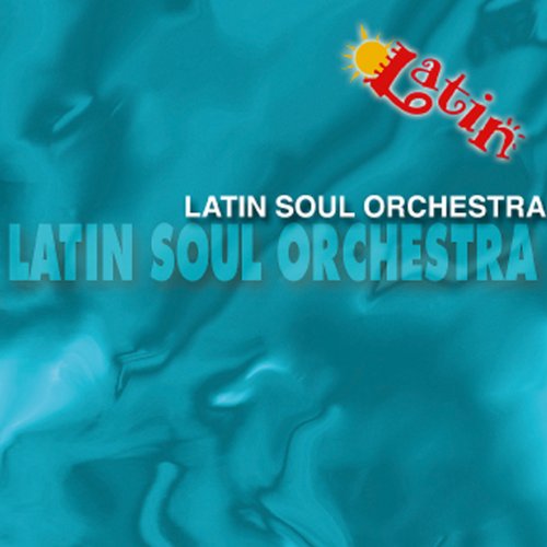 Amazon.com: Latin Soul Orchestra : Latin Soul Orchestra: Digital Music