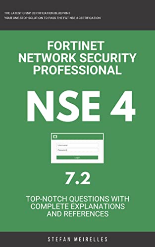 Amazon.com: NSE 4: Fortinet: Fortigate: Fortinet Network Security Professional NSE 4 7.2 Actual ...