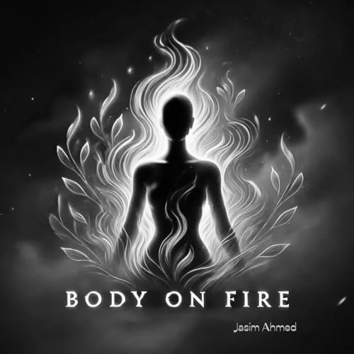 Play Body on Fire by Jasim Ahmed on Amazon Music Unlimited