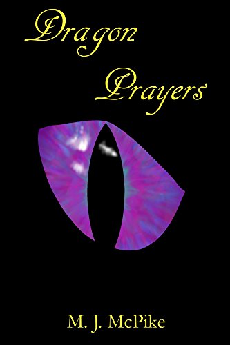 Dragon Prayers (Dracomancer Quartet Book 1) eBook : McPike, MJ: Amazon ...