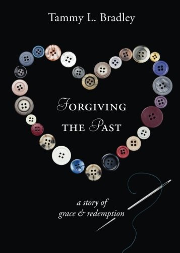 Buy Forgiving the Past: A Story of Grace & Redemption Book Online at ...
