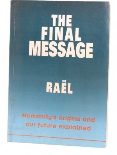 The final message: Rael, Claude: 9780953092116: Amazon.com: Books