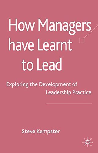 How Managers have Learnt to Lead: Exploring the Development of ...