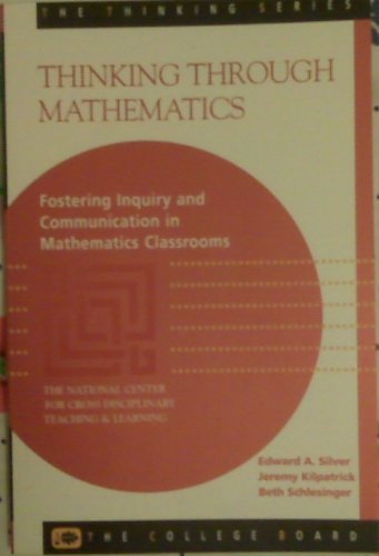Buy Thinking Through Mathematics: Fostering Inquiry and Communication ...
