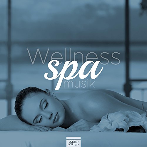 Wellness Spa Musik - Naturgeräusche Entspannungsmusik, Hintergrundmusik ...