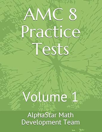 Amazon.com: AMC 8 PRACTICE TESTS: VOLUME 1 (AlphaStar Academy Math ...