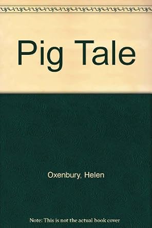 Amazon.com: Pig tale: 9780434955992: Oxenbury, Helen: Books