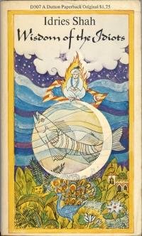 Wisdom of the Idiots: Idries Shah: Amazon.com: Books