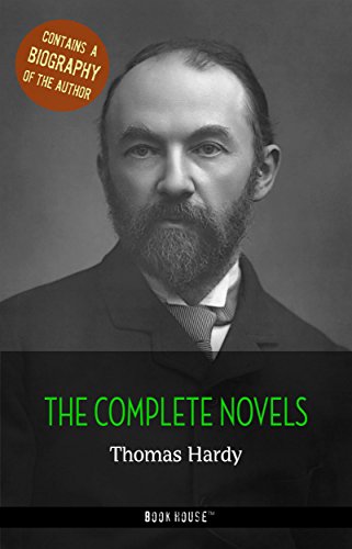 Thomas Hardy: The Complete Novels + A Biography of the Author (The ...