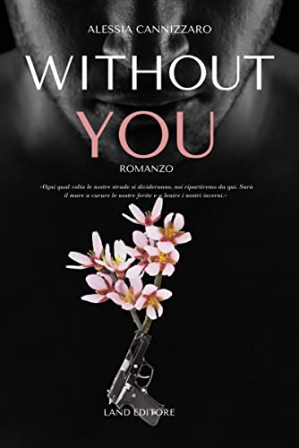 Without you: [un appassionante suspence romance Land Editore] (I ...