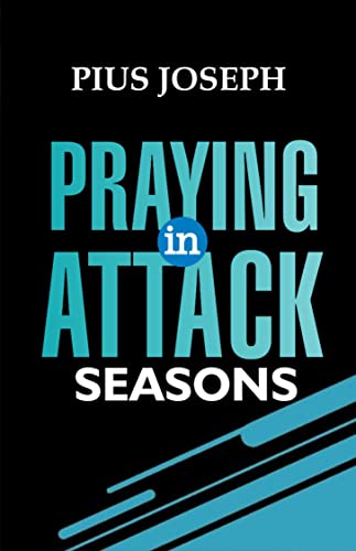 Praying in Attack Seasons - Kindle edition by Joseph, Pius. Religion ...