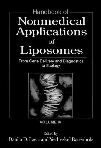 Handbook of Nonmedical Applications of Liposomes, Vol IV From Gene ...