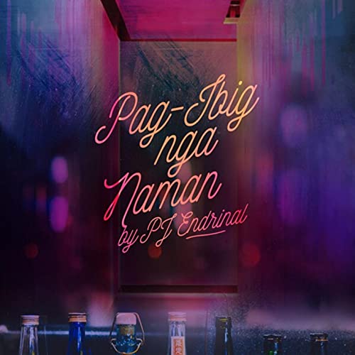 Pag-Ibig Nga Naman by PJ Endrinal on Amazon Music - Amazon.com