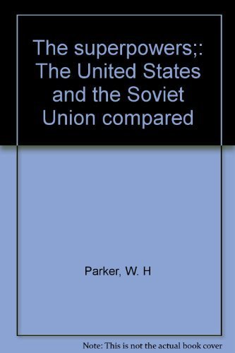The Superpowers: The United States and the Soviet Union Compared ...