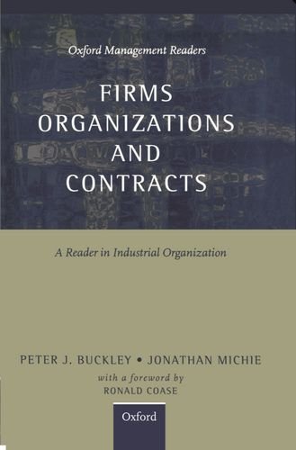 Firms, Organizations and Contracts: A Reader in Industrial Organization ...