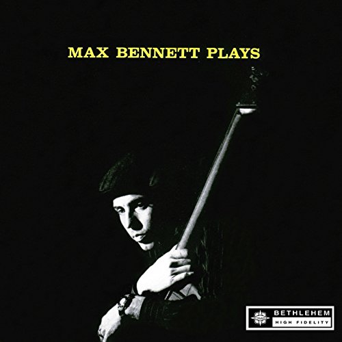 Play Max Bennett Plays (2013 Remastered Version) by Max Bennett Quintet ...
