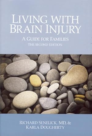 Living with Brain Injury: A Guide for Families, Second Edition ...