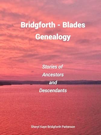 Bridgforth - Blades Genealogy: Stories of Ancestors and Descendants ...