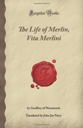 The Life of Merlin, Vita Merlini (Forgotten Books): Amazon.co.uk: of ...