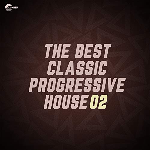 Play The Best Classic Progressive House, Vol 02 by Losing Rays, August ...