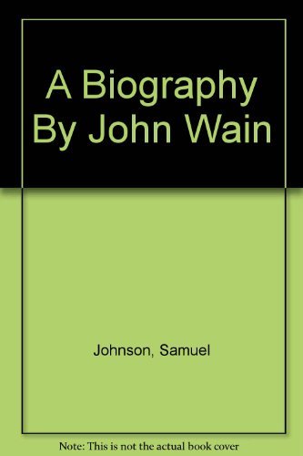 A Biography By John Wain: Johnson, Samuel: Amazon.com: Books