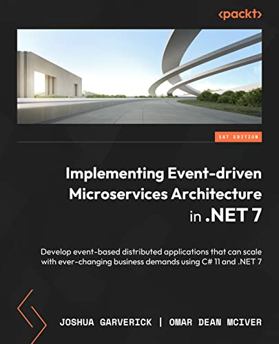 Amazon.com: Implementing Event-driven Microservices Architecture in .NET 7: Develop event-based ...