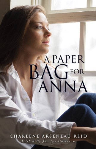 A Paper Bag For Anna - Kindle edition by Reid, Charlene Arseneau ...