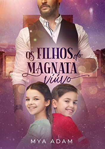 Os filhos do magnata viúvo eBook : Adam, Mya: Amazon.com.br: Loja Kindle