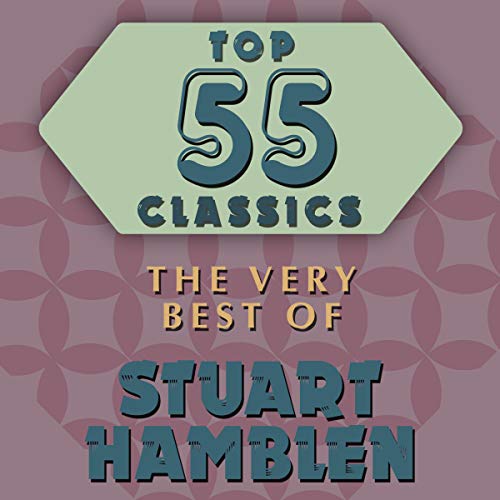 Top 55 Classics - The Very Best of Stuart Hamblen by Stuart Hamblen on ...