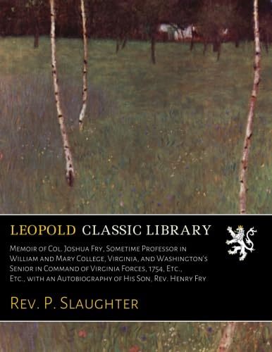Buy Memoir of Col. Joshua Fry, Sometime Professor in William and Mary ...