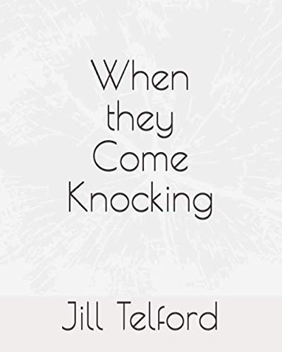 Amazon.com: When they Come Knocking: 9781082460036: Telford, Jill: Books