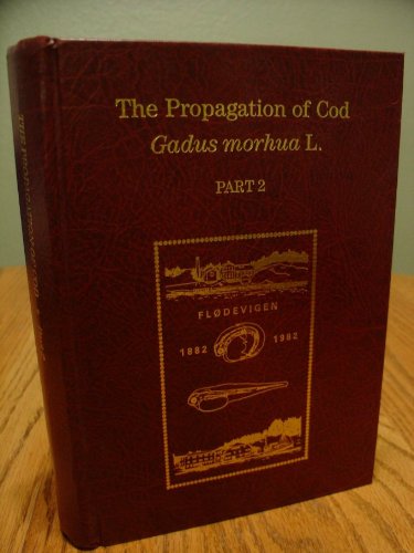 The Propagation of Cod; Gadus morhua L. PART 2: Dahl, E. & D.S ...