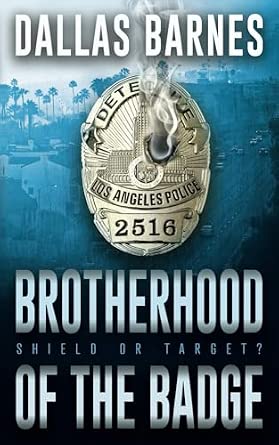 Amazon.com: Brotherhood of the Badge: A Contemporary LAPD Action Novel ...