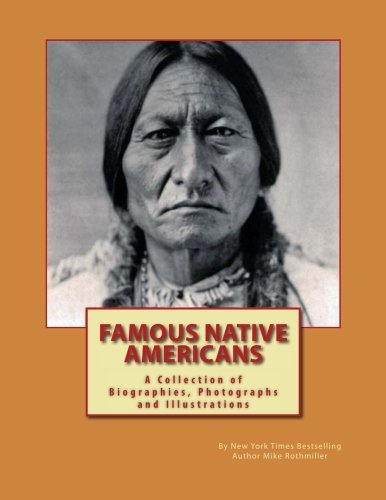 Famous Native Americans: A Collection of Biographies, Photographs and ...