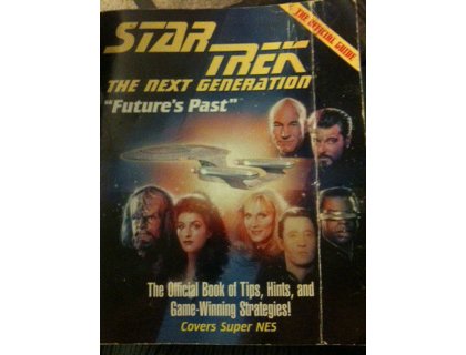 Star Trek: the Next Generation: Future's Past: the Official Book ...