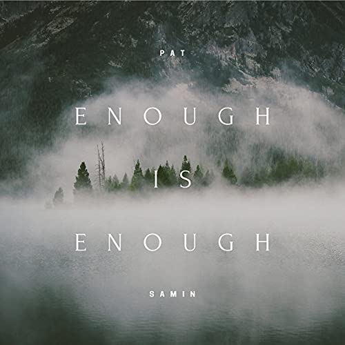 Enough Is Enough de Pat Samin en Amazon Music Unlimited
