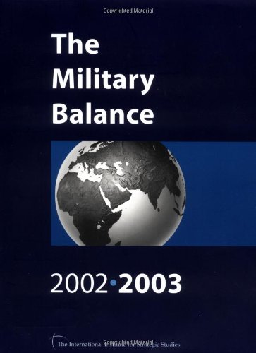 The Military Balance 2002/2003: International Institute for Strategic ...