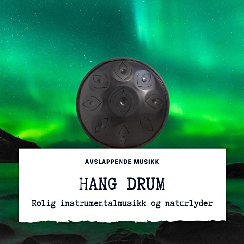 Amazon Music - Avslappende musikkのHang Drum: Rolig instrumentalmusikk ...